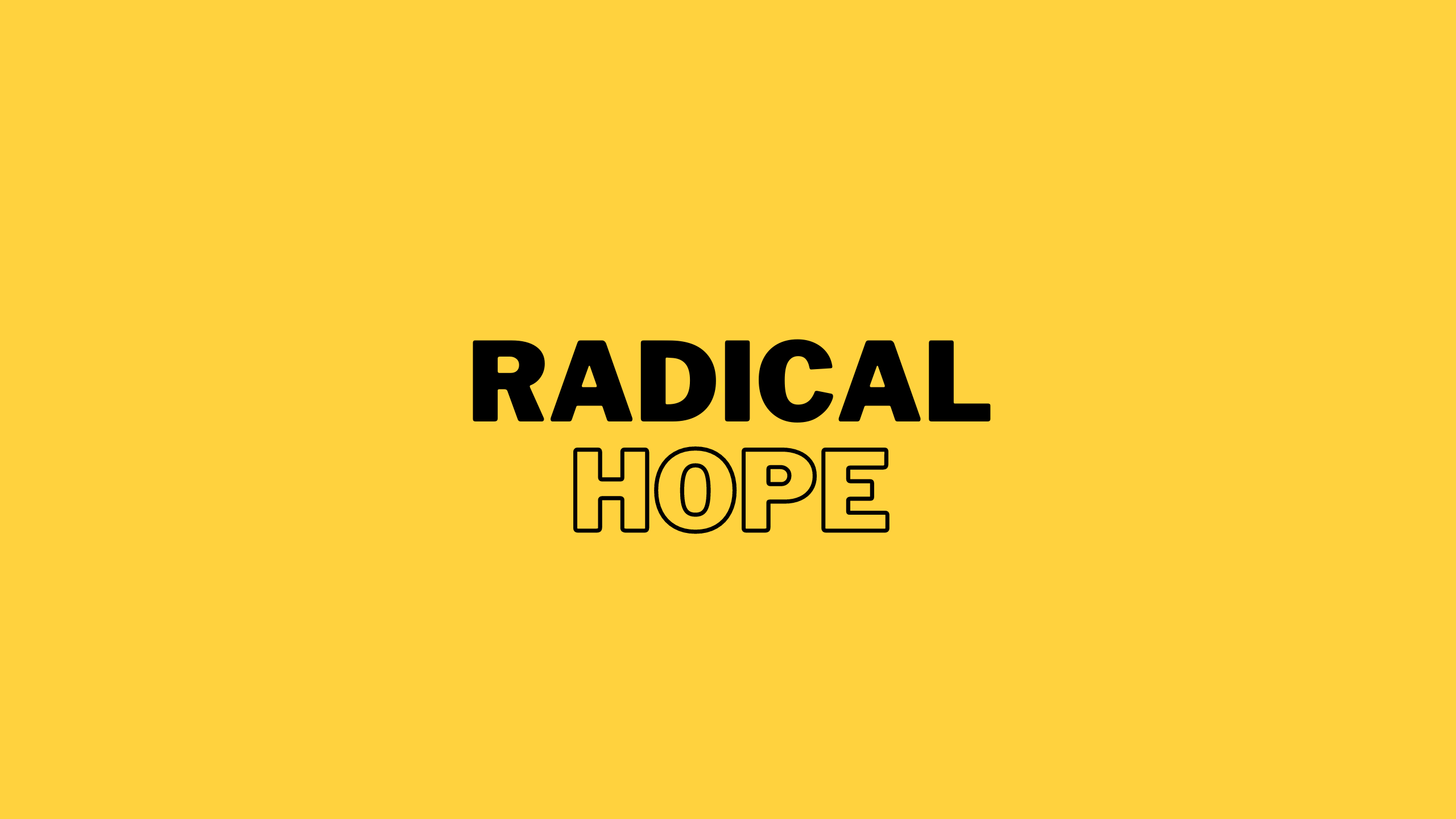 Building Radical Hope - On Mission